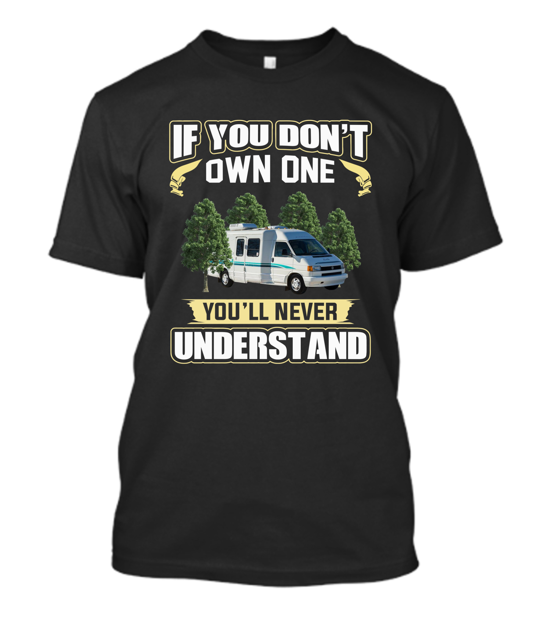 If You Don't Own One 1996 Winnebago Rialta You'll Never Understand T-Shirt
