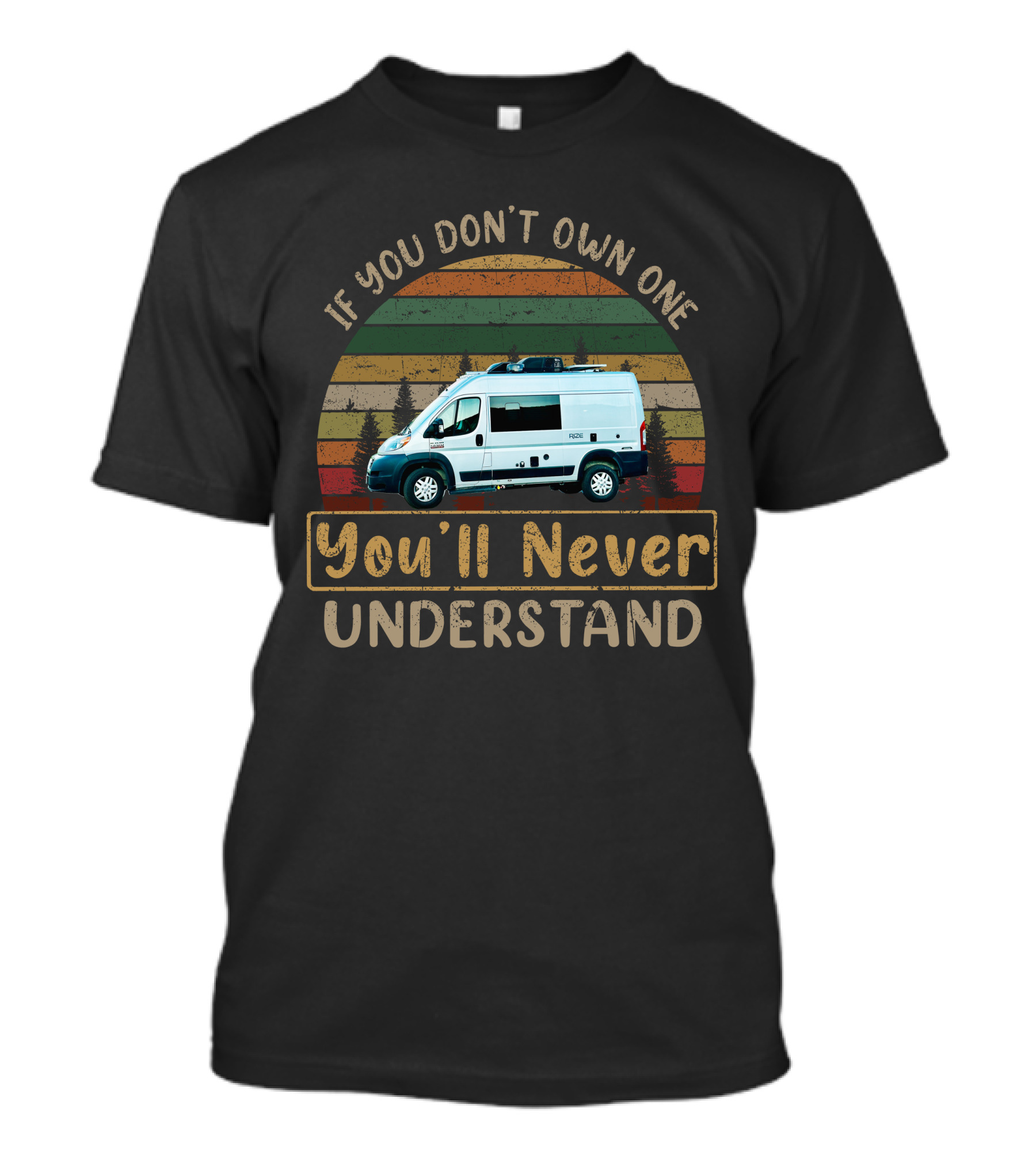 IF YOU DON’T OWN ONE YOU’LL NEVER UNDERSTAND H-RIZE T-Shirt