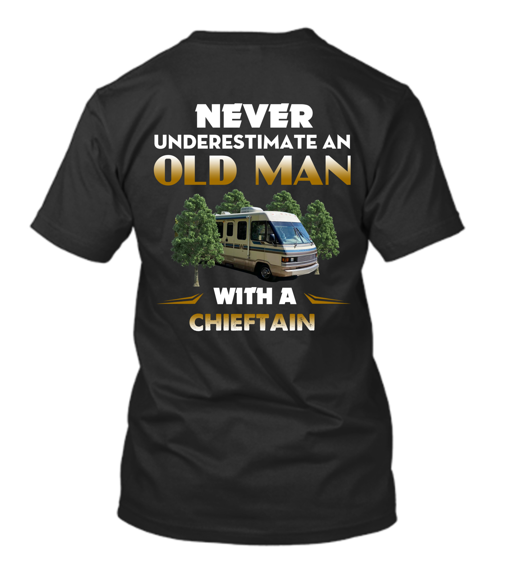 Never Underestimate An Old Man With A Winnebago Chieftain T-Shirt