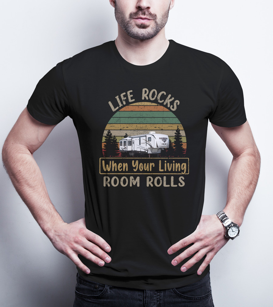 LIFE ROCKS When Your Living ROOM ROLLS Sabre 36BHQ RV Adventure Retro Stripes T-Shirt