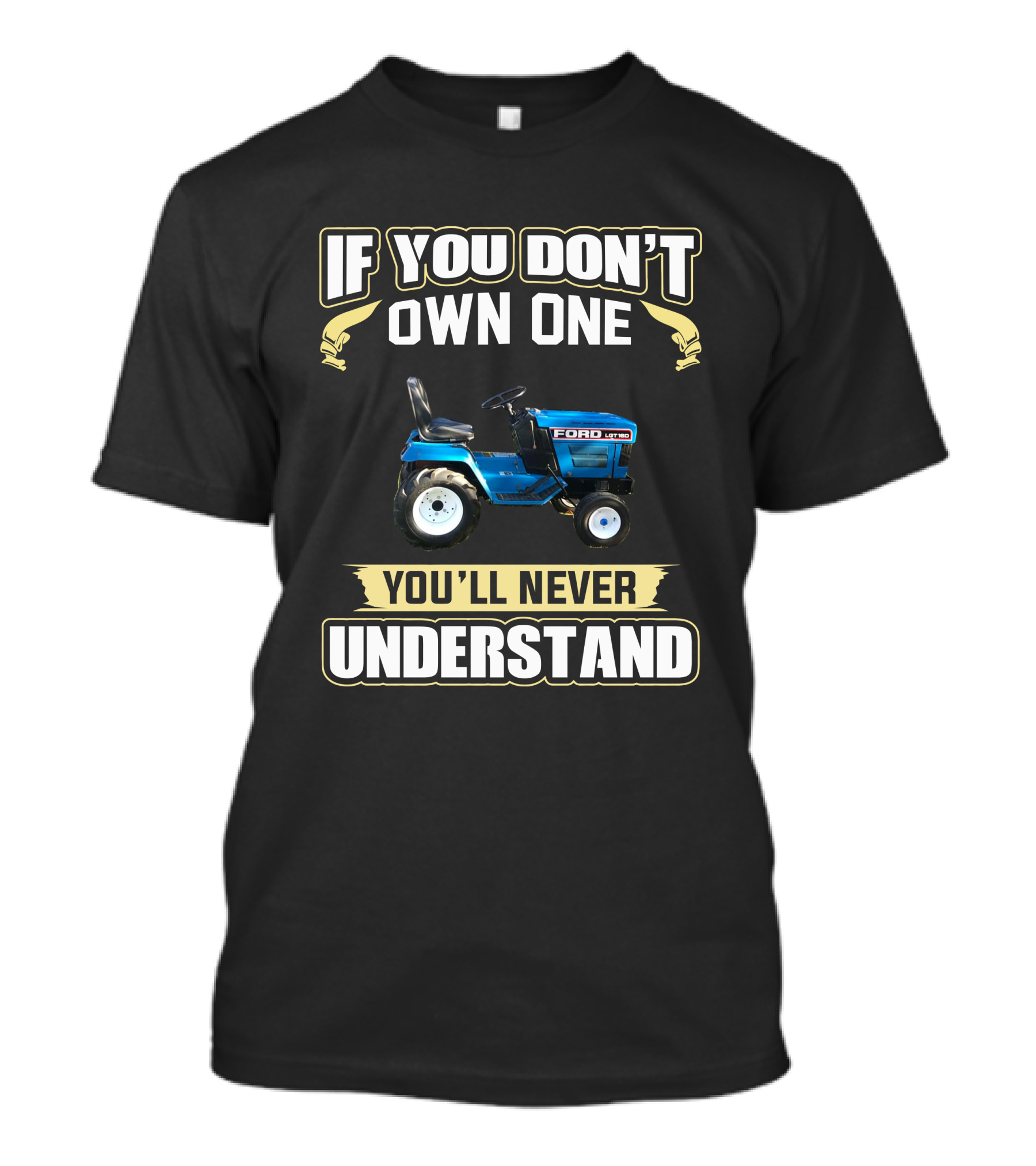 If You Don't Own One Ford LGT You'll Never Understand T-Shirt