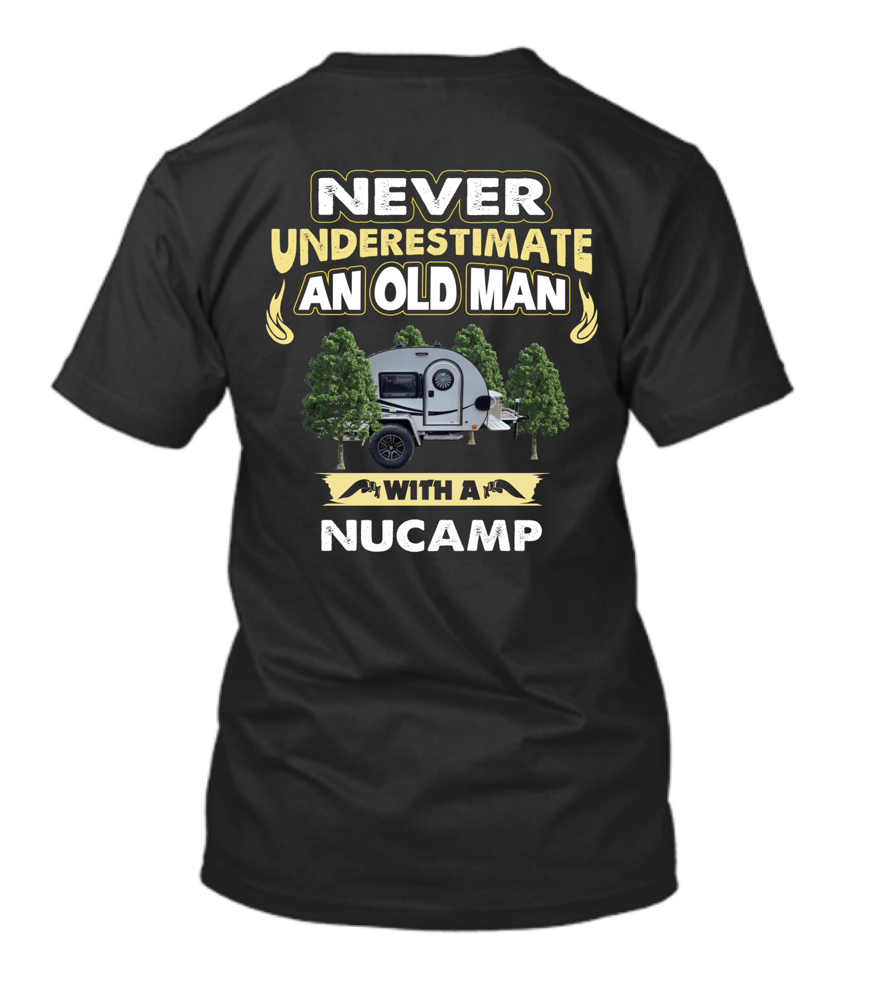Never Underestimate An Old Man With A Nucamp T@G T-Shirt