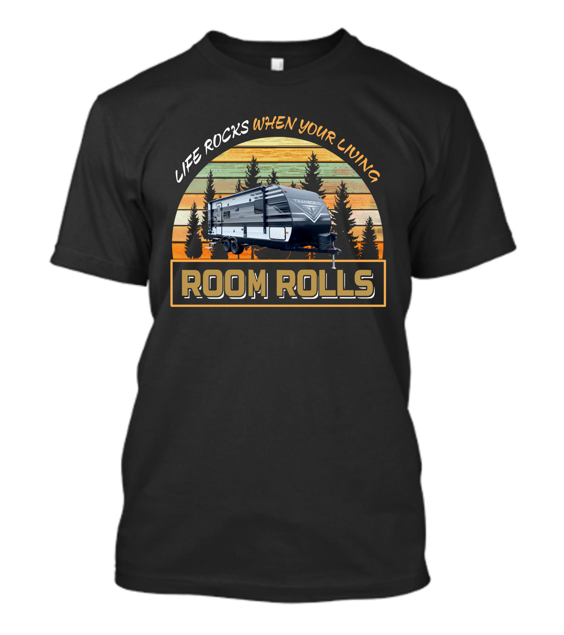 LIFE ROCKS WHEN YOUR LIVING TRANSEND XPLOR 221RB ROOM ROLLS T-Shirt