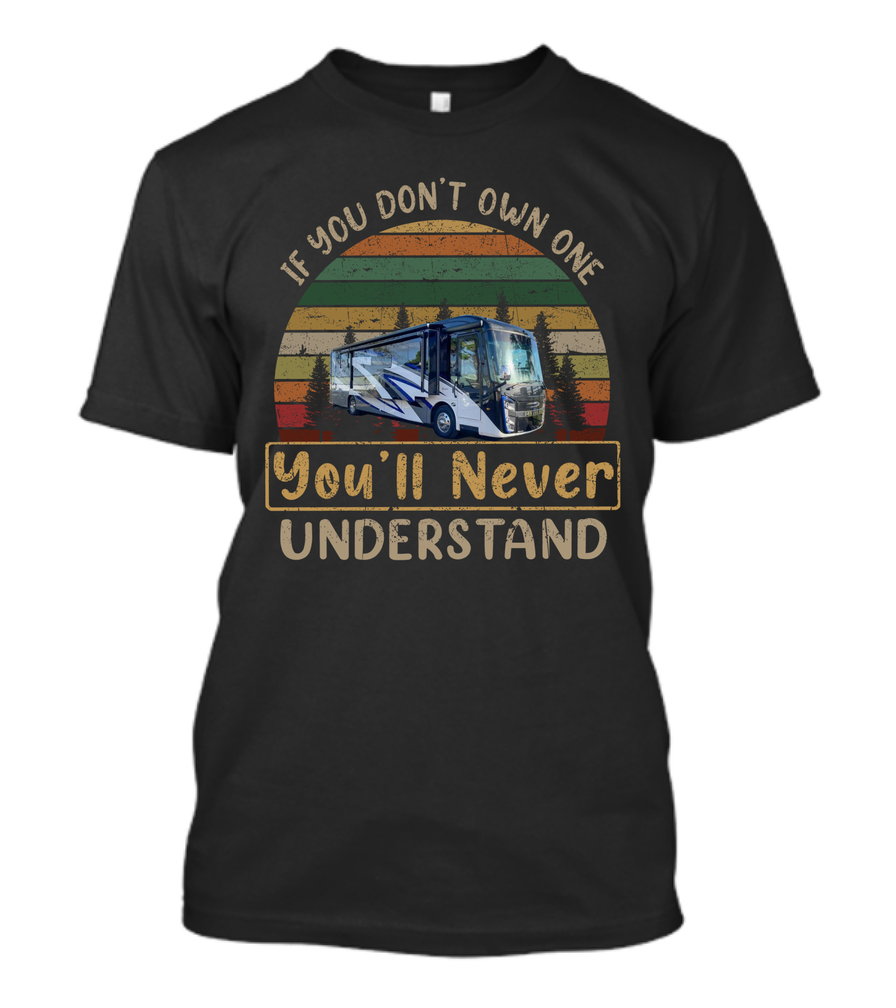 If You Don't Own One You'll Never Understand Entegra Reatta 39t2 Vintage RV Camper Scene T-Shirt