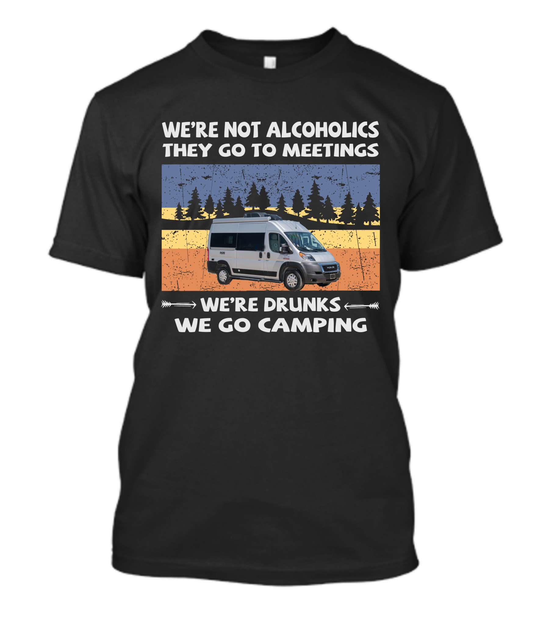 We're Not Alcoholics They Go To Meetings We're Drunks We Go Camping Van Forest Scene T-Shirt
