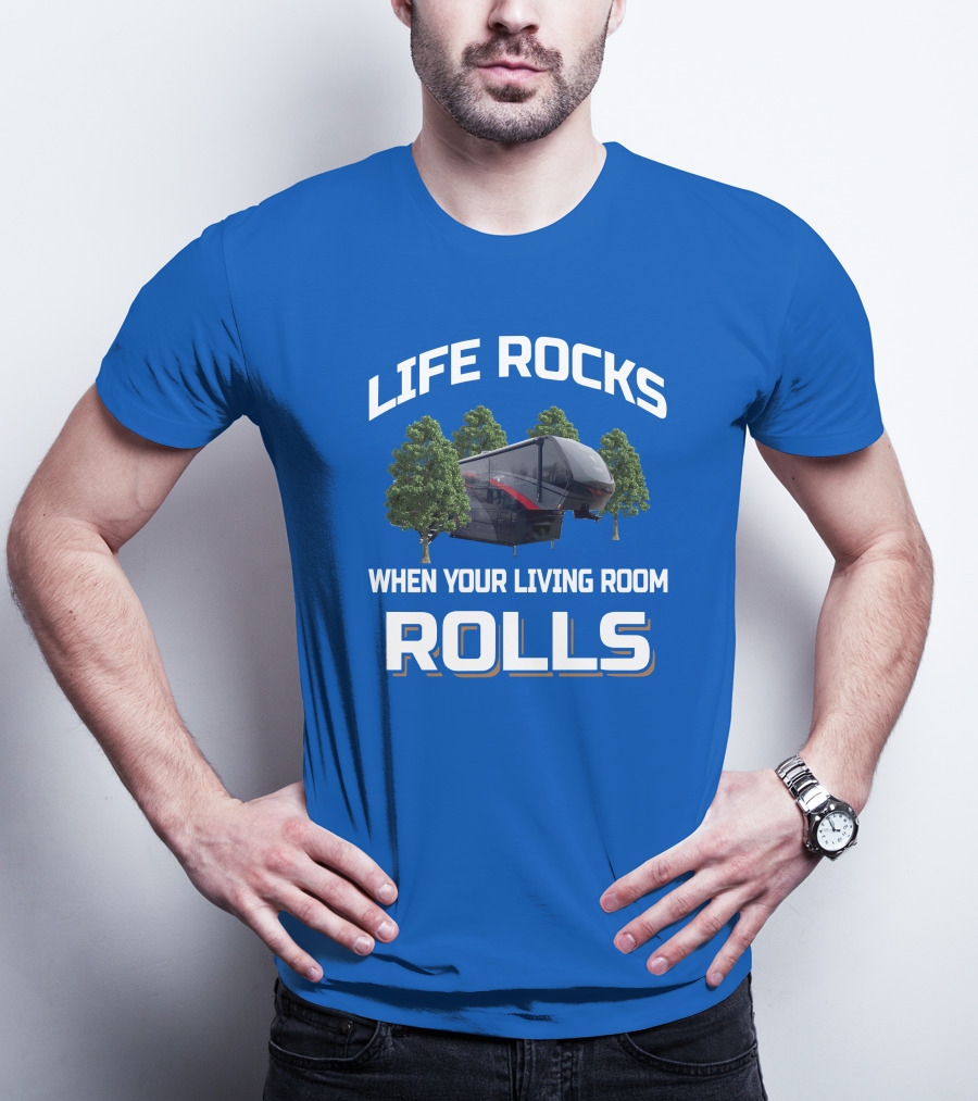Life Rocks When Your Living Room Rolls Vanleigh Beacon T-Shirt