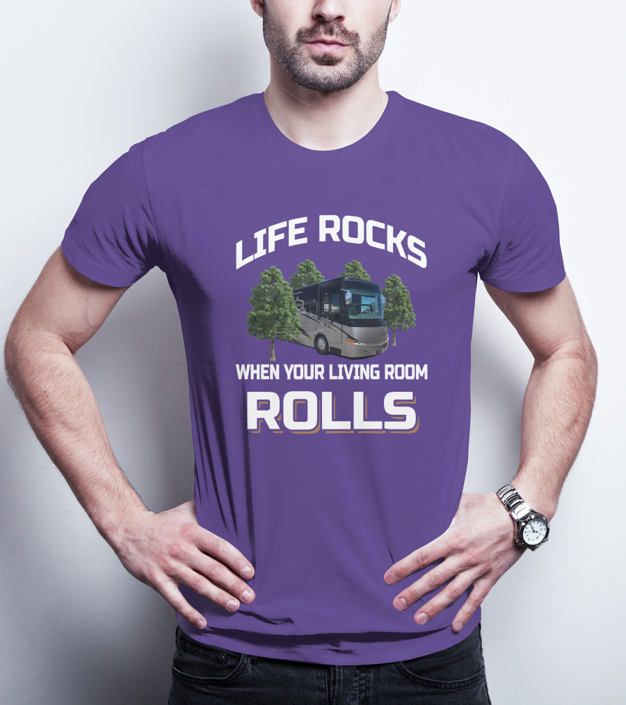 LIFE ROCKS WHEN YOUR LIVING ROOM ROLLS Mountain Aire RV T-Shirt
