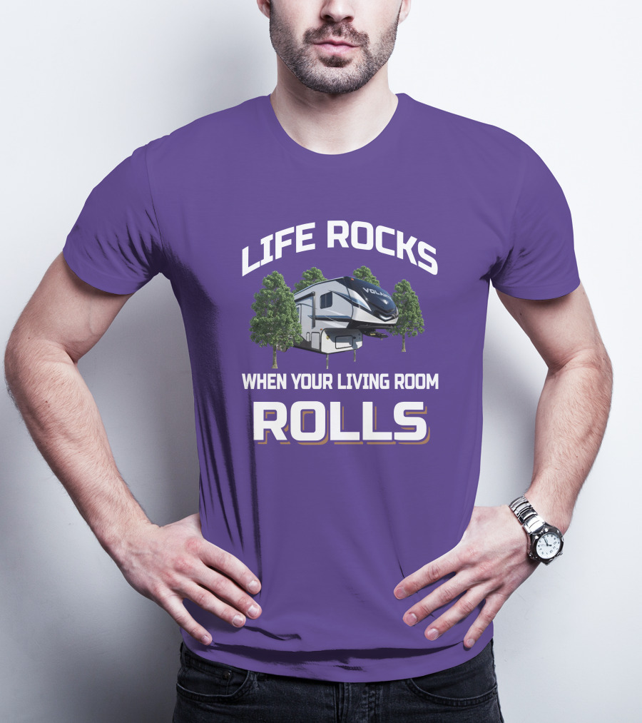 Life Rocks When Your Living Room Rolls Volante RV T-Shirt
