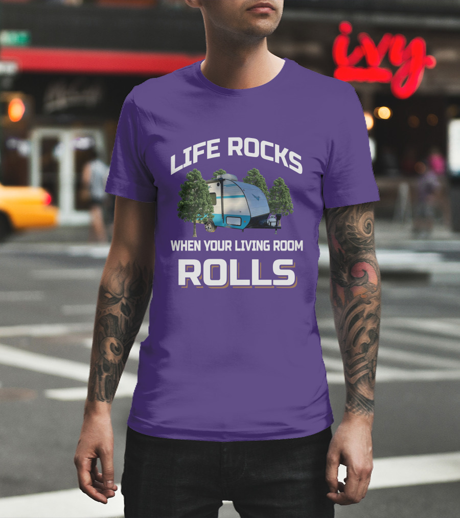 Life Rocks When Your Living Room Rolls Riverside Camper Scene T-Shirt