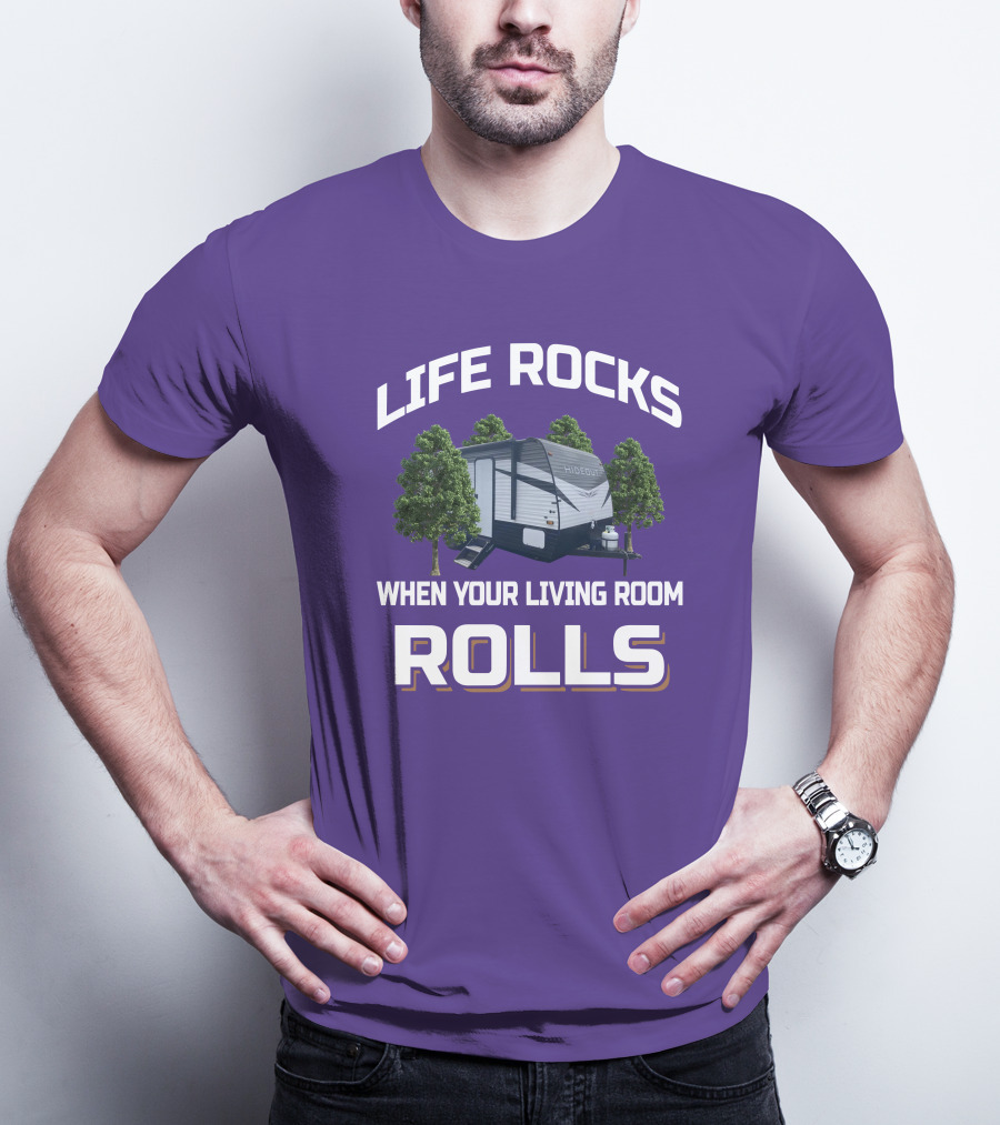 Life Rocks When Your Living Room Rolls Keystone Hideout T-Shirt