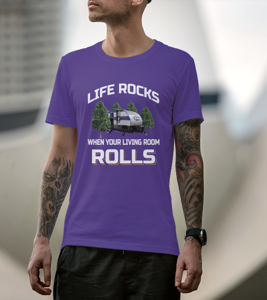 Life Rocks When Your Living Room Rolls Grey Wolf RV T-Shirt