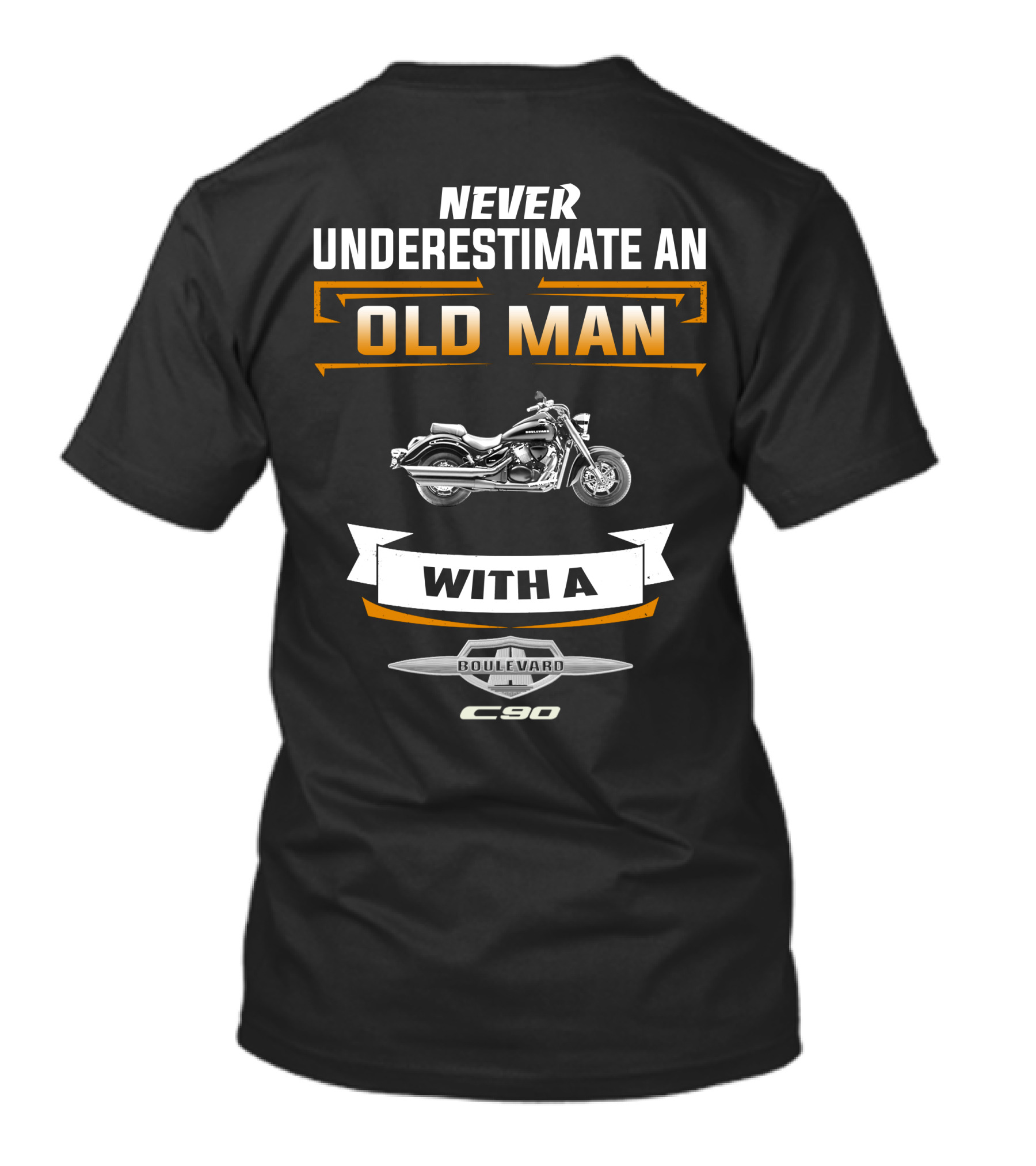 Never Underestimate An Old Man With A Suzuki Boulevard C90 T-Shirt