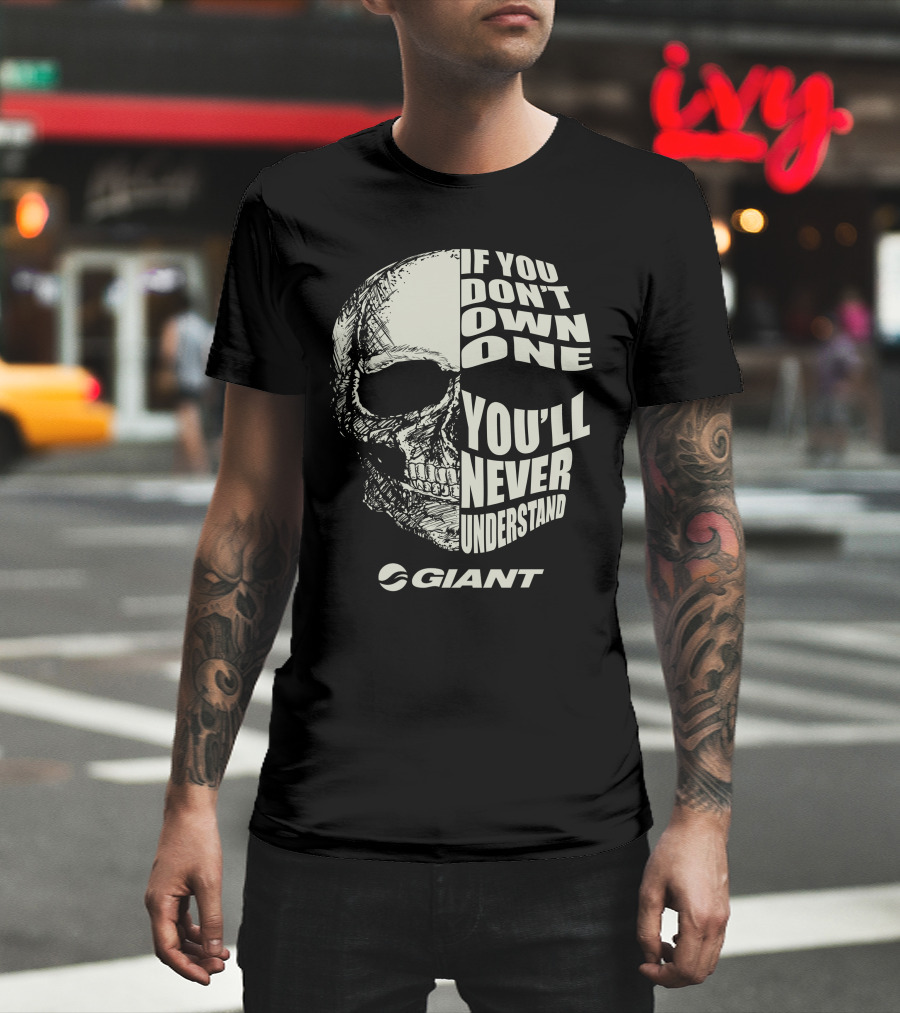 Giant Trance If You Don't Own One You'll Never Understand Skull T-Shirt
