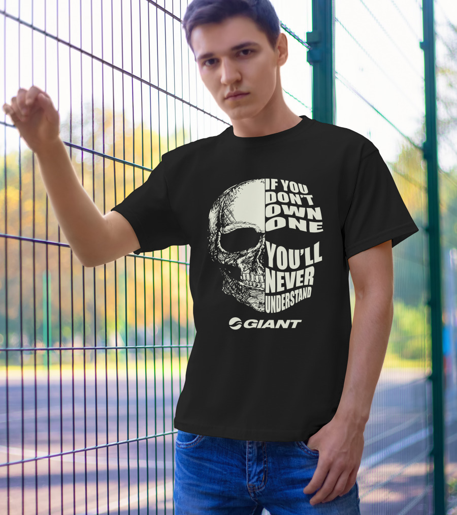 Giant Trance If You Don't Own One You'll Never Understand Skull T-Shirt