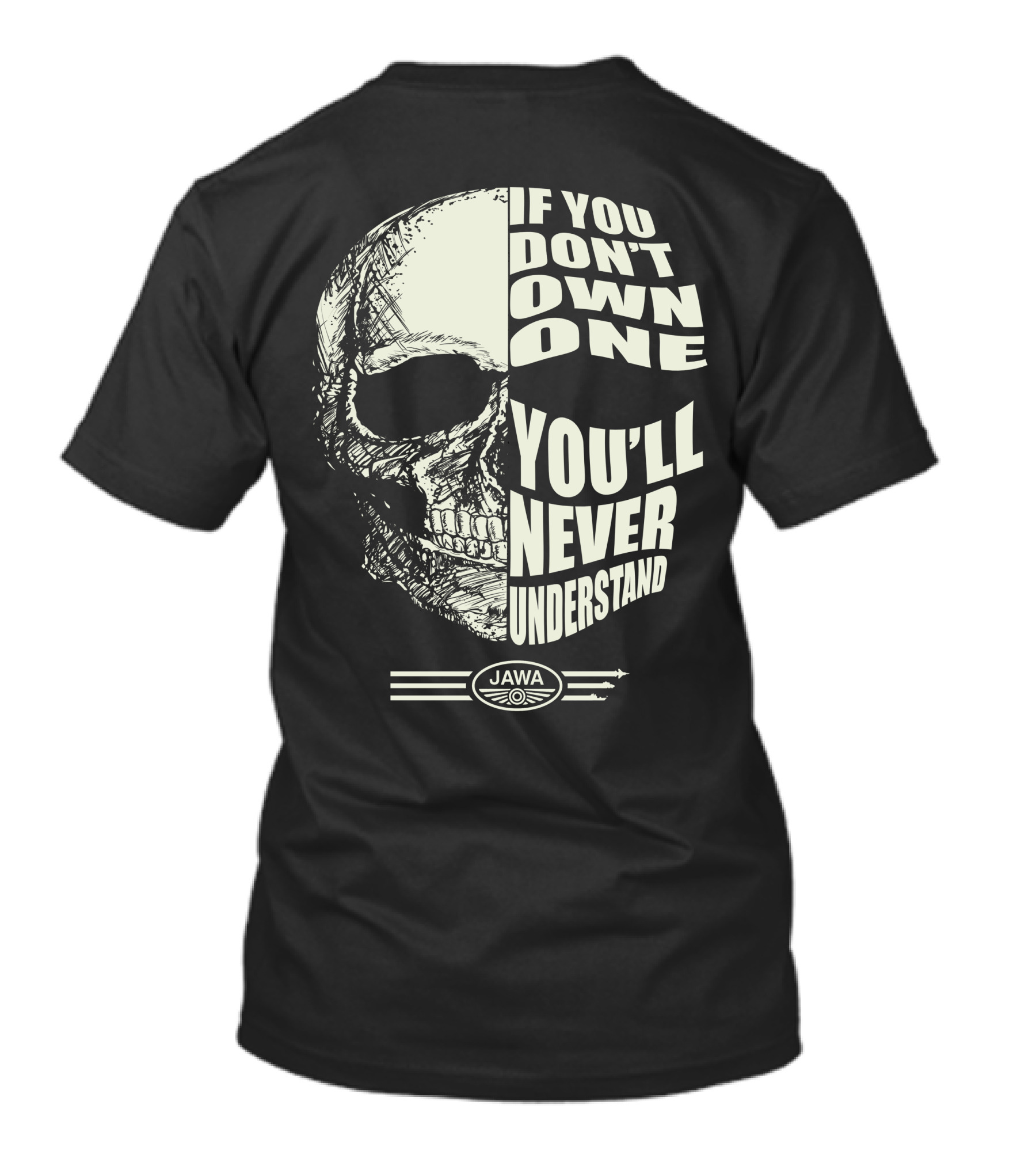If You Don't Own One You'll Never Understand Jawa Motorcycle T-Shirt
