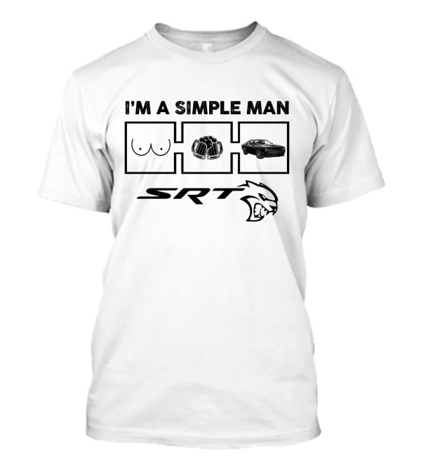 I'm A Simple Man SRT Dodge Challenger Hellcat T-Shirt