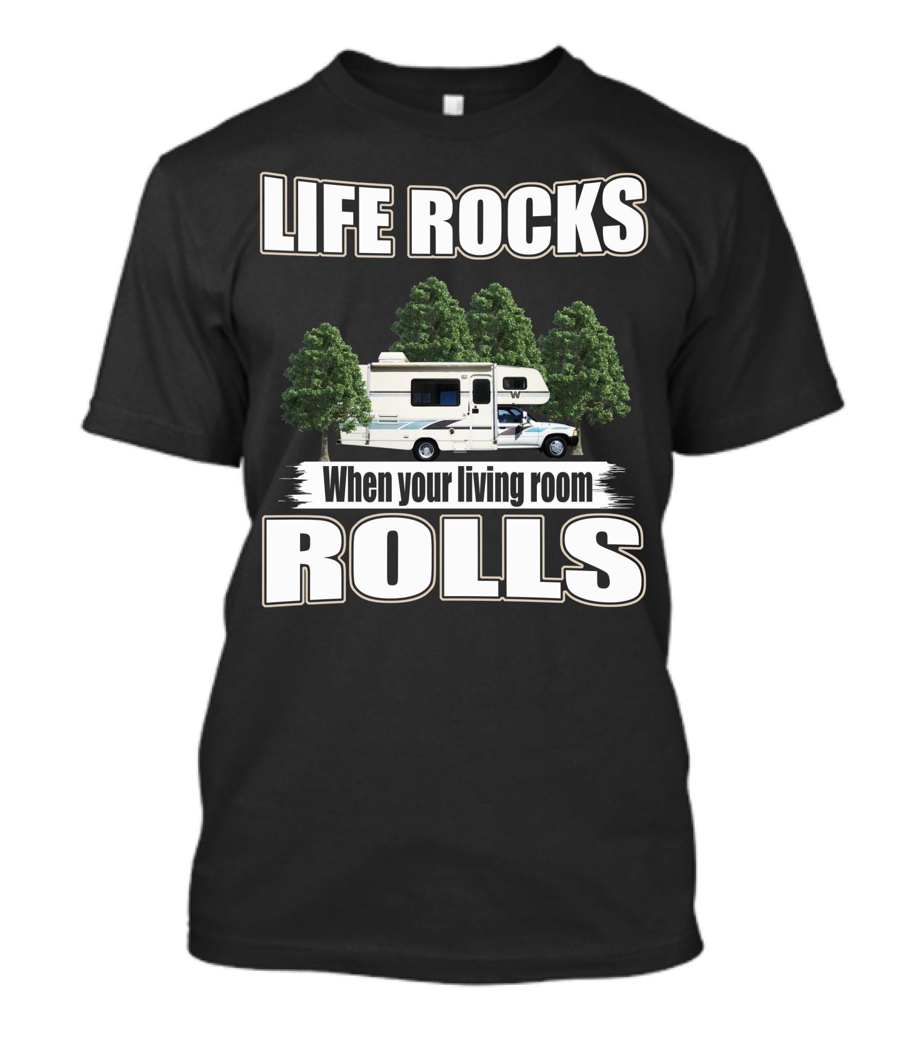 LIFE ROCKS When Your Living Room ROLLS Toyota Warrior 1991 T-Shirt