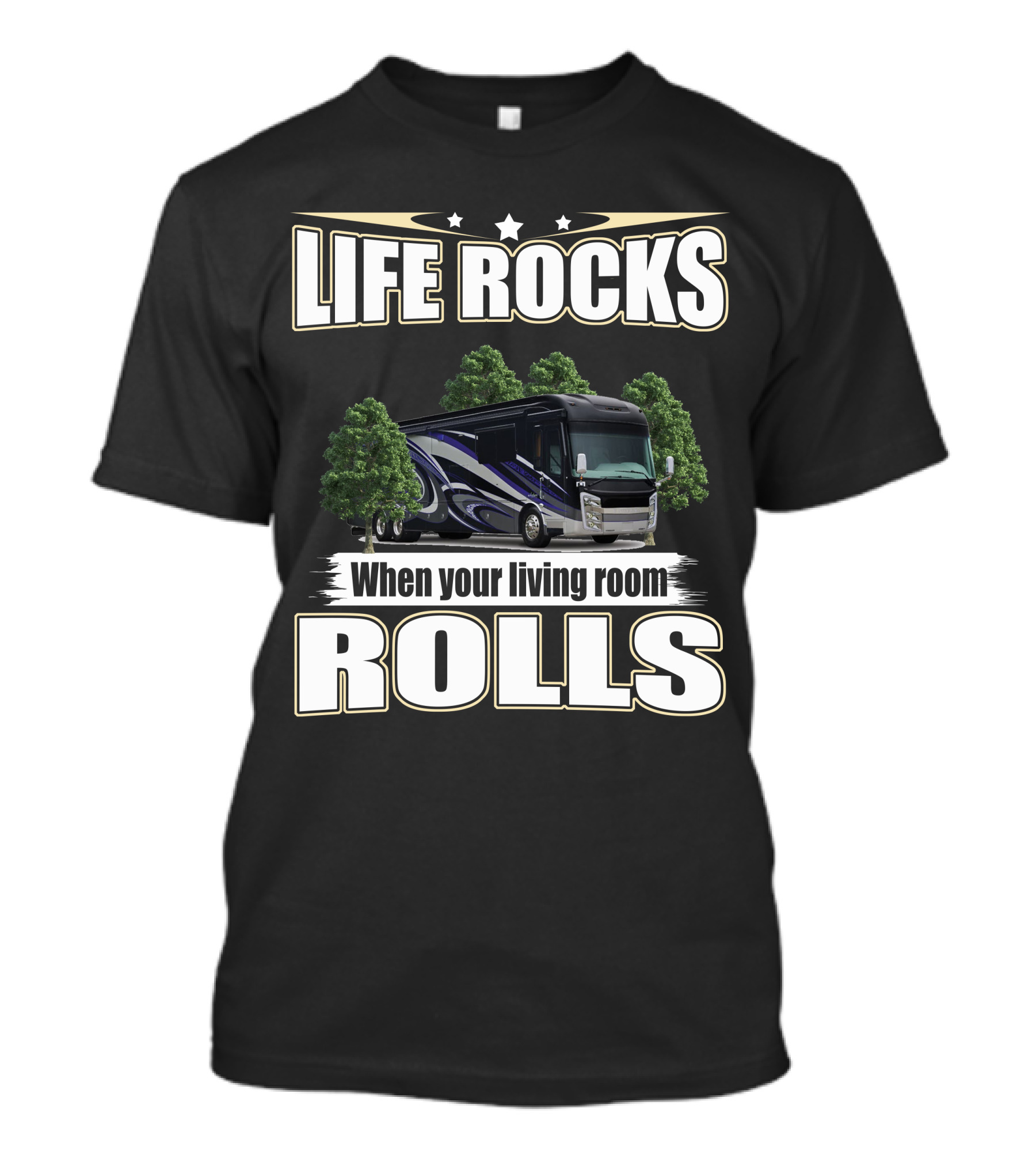 LIFE ROCKS When Your Living Room Rolls Entegra Anthem T-Shirt
