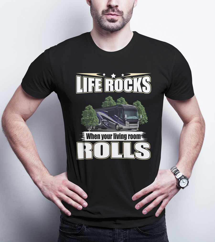 LIFE ROCKS When Your Living Room Rolls Entegra Anthem T-Shirt