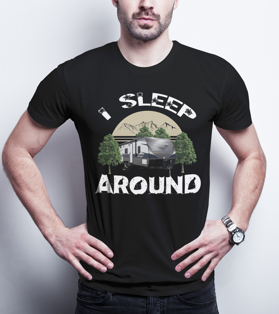 I SLEEP AROUND Zinger 252BH Travel Trailer Mountains And Trees T-Shirt
