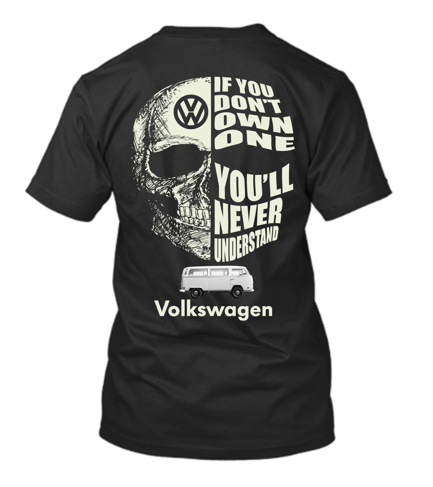 Volkswagen If You Don't Own One You'll Never Understand Camper Van T-Shirt