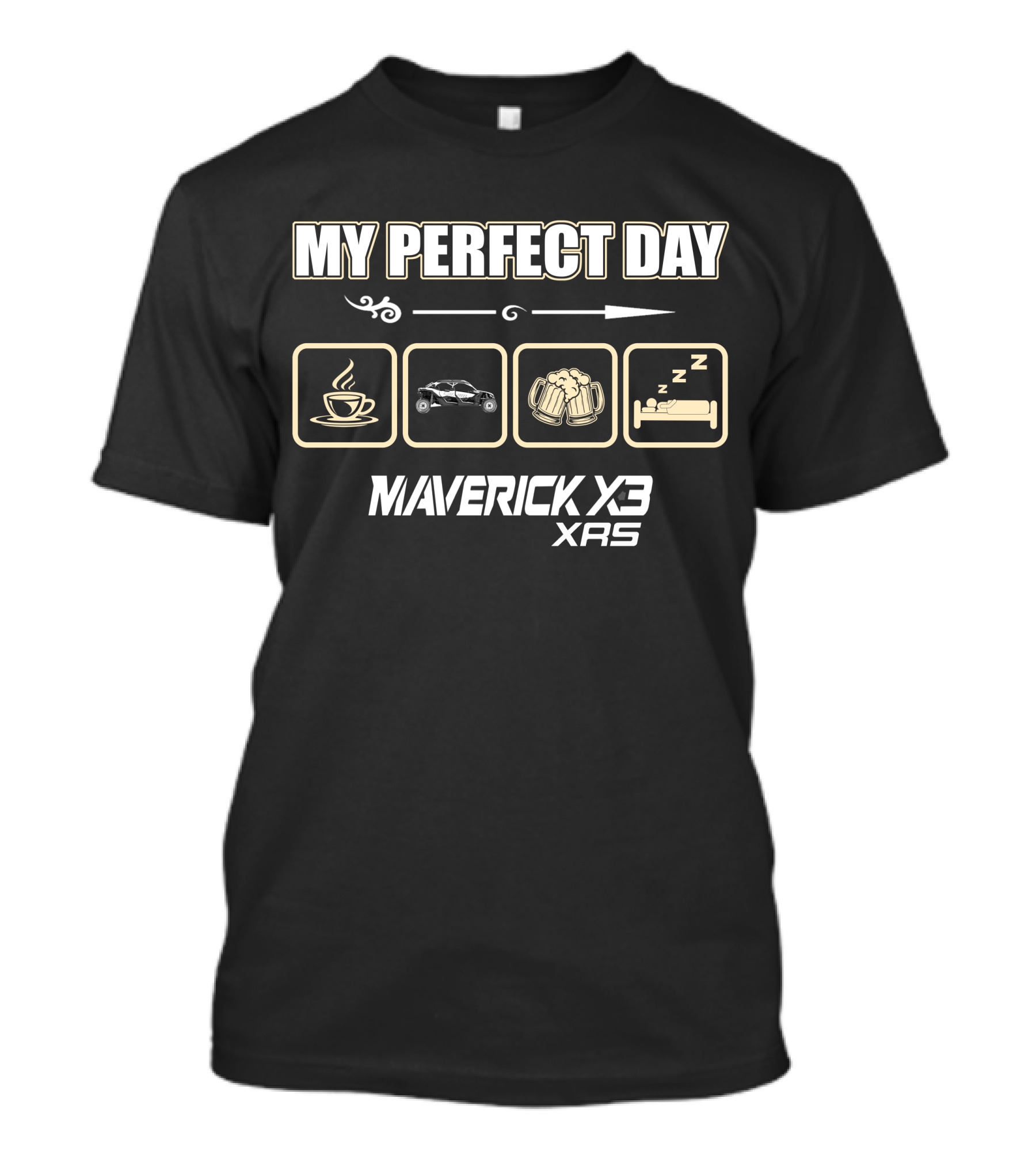 My Perfect Day Maverick X3 X Rs Coffee Adventure Beer Sleep Icons T-Shirt