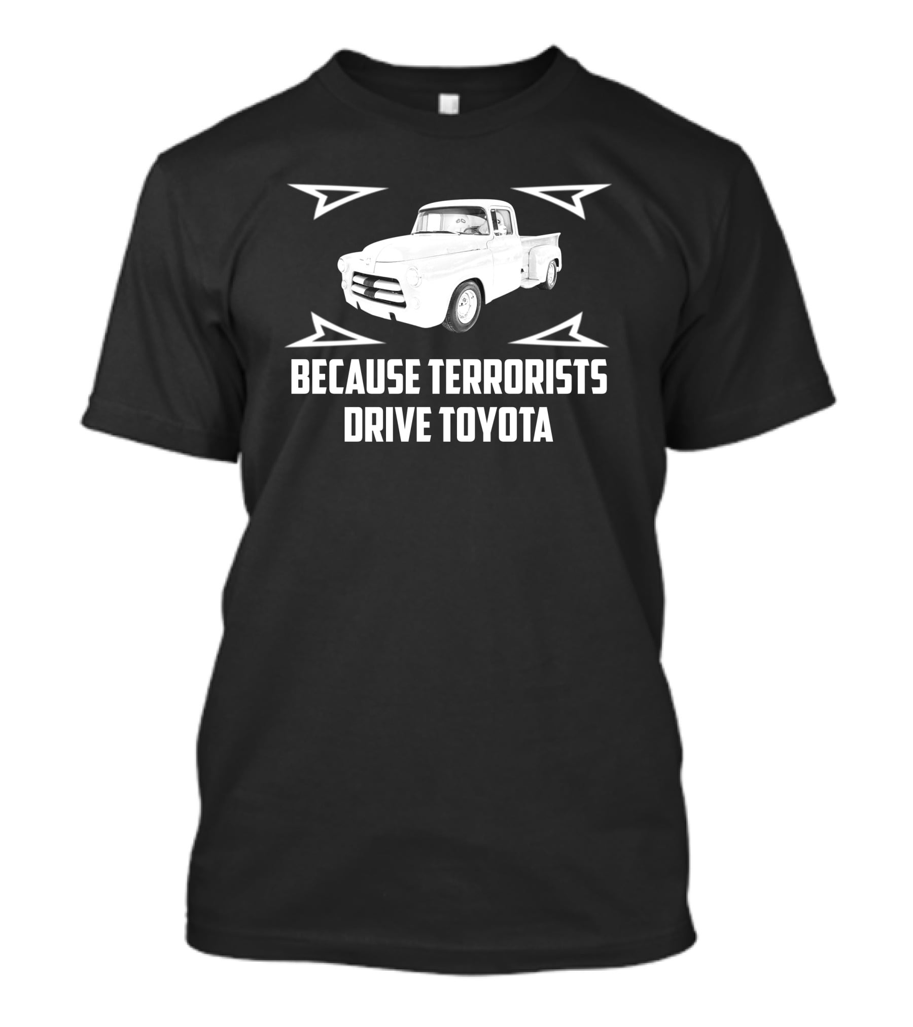1956 Dodge Pickup Because Terrorists Drive Toyota T-Shirt