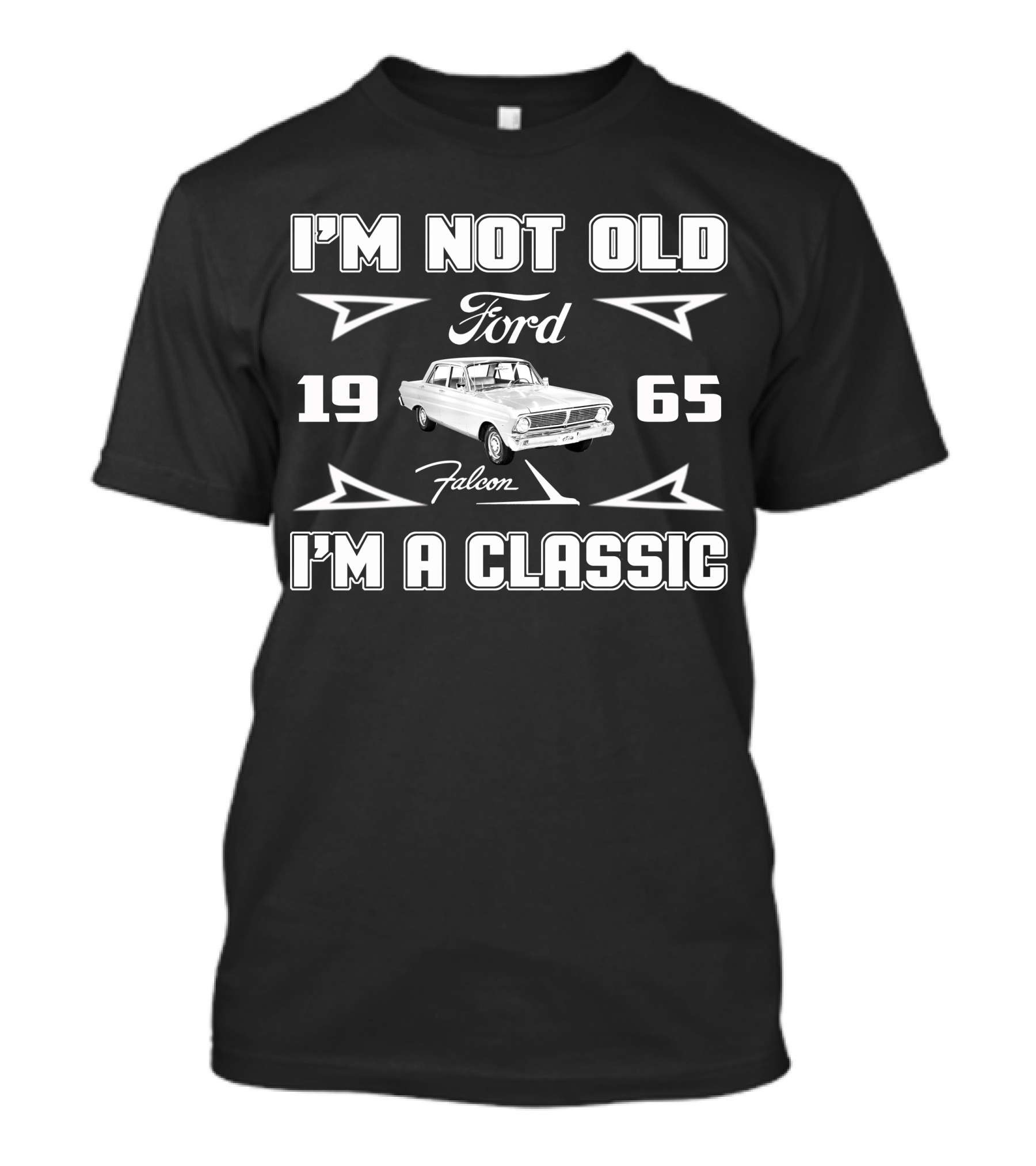 I'm Not Old I'm A Classic Ford Falcon 1965 T-Shirt
