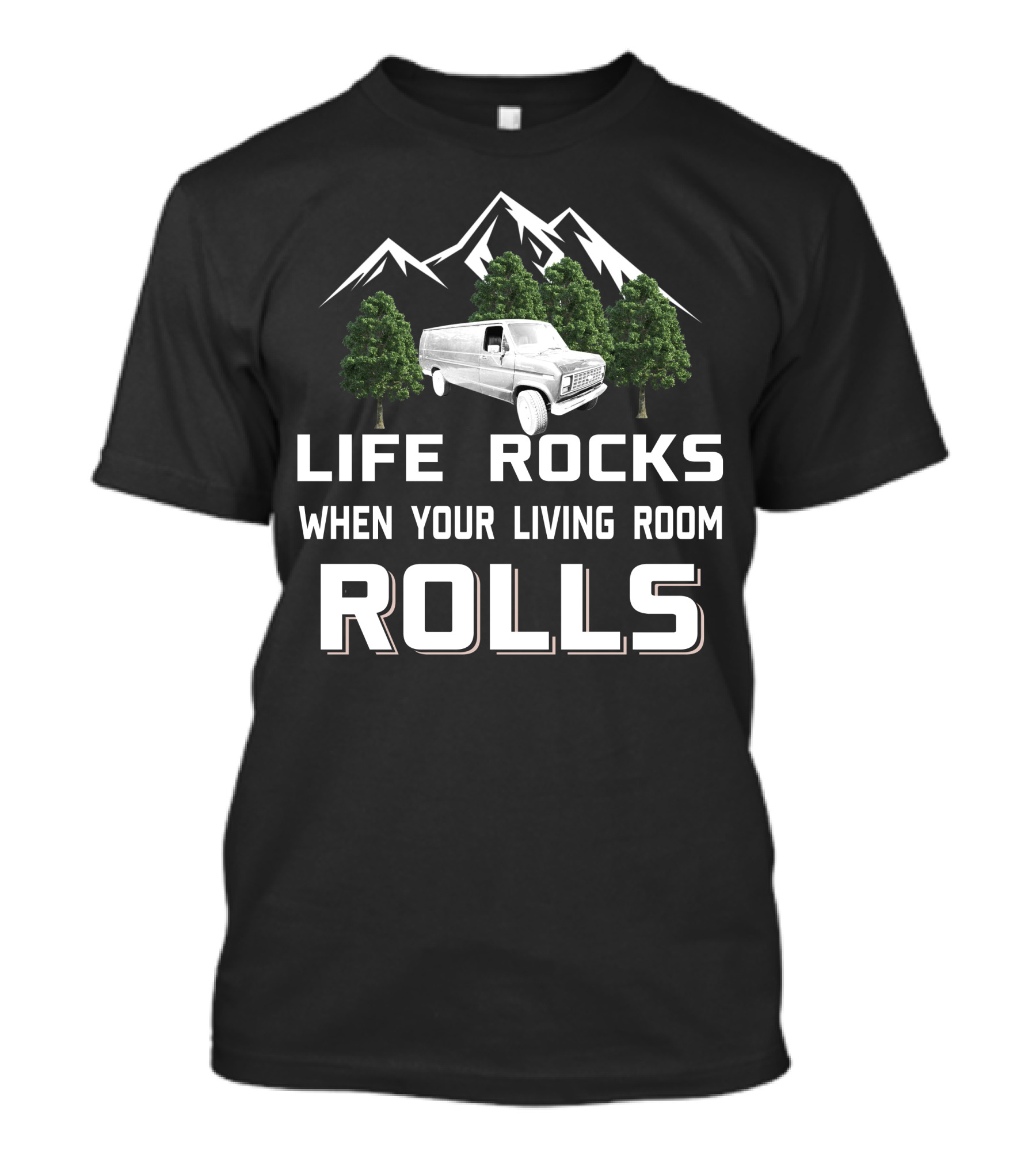 Life Rocks When Your Living Room Rolls Ford Econoline T-Shirt