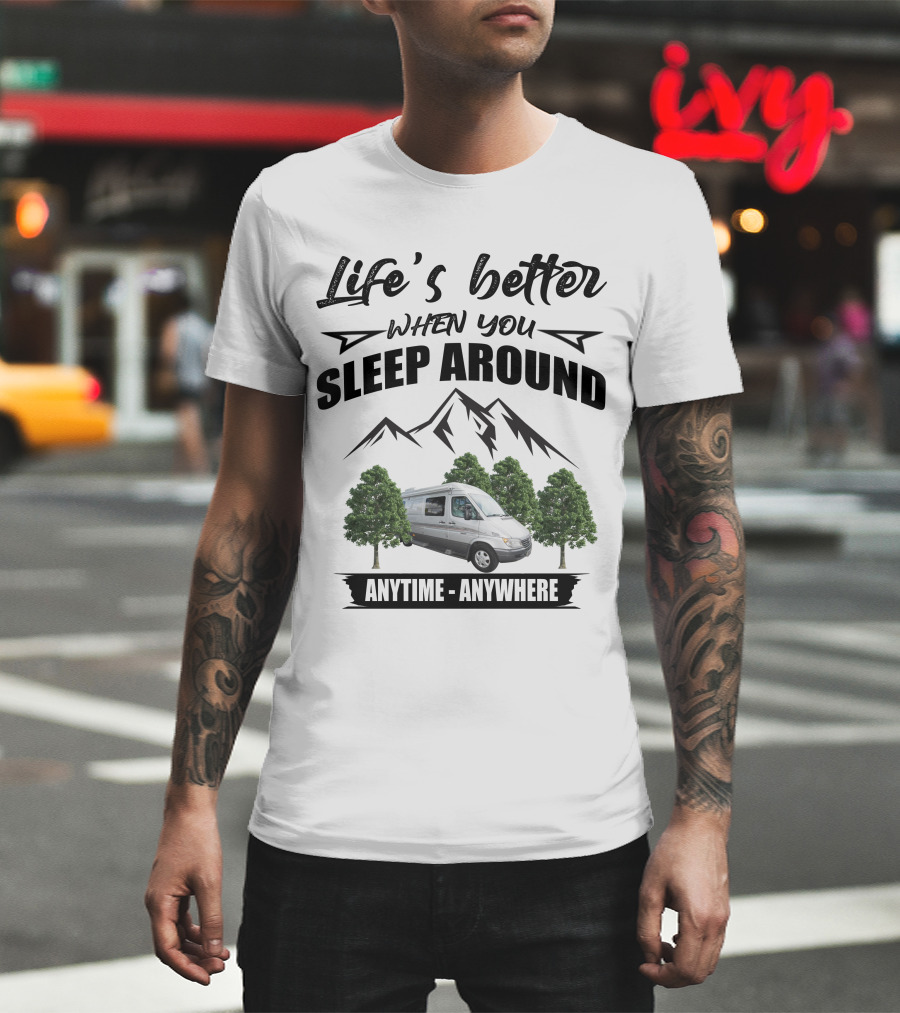 Life's Better When You Sleep Around Roadtrek Adventurous RS Anytime Anywhere Mountain Trees T-Shirt