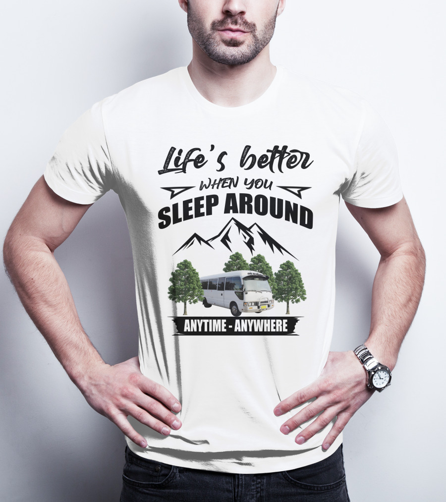 Life's Better When You Sleep Around Anytime Anywhere Toyota Bus Mountains Trees T-Shirt