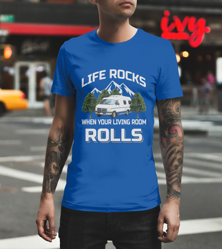 Life Rocks When Your Living Room Rolls Roadtrek 190 T-Shirt