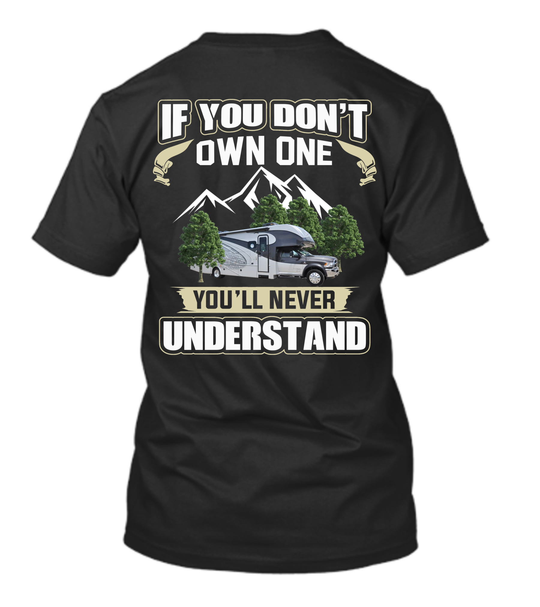 If You Don't Own One You'll Never Understand Dynamax Isata 5 36DS T-Shirt