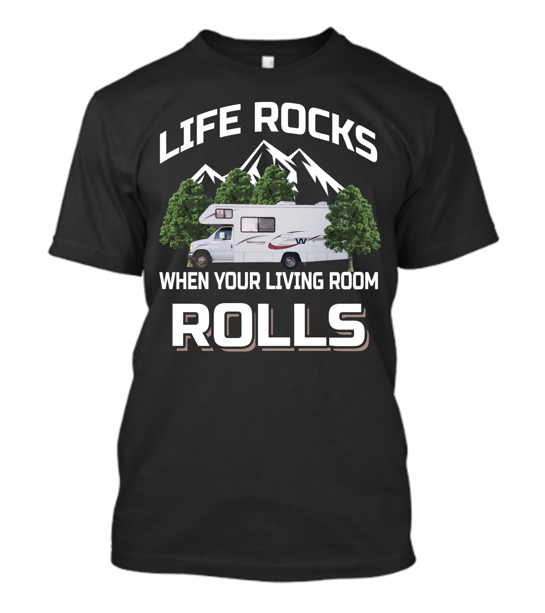 Life Rocks When Your Living Room Rolls Minnie Winnie Class C Motorhome T-Shirt