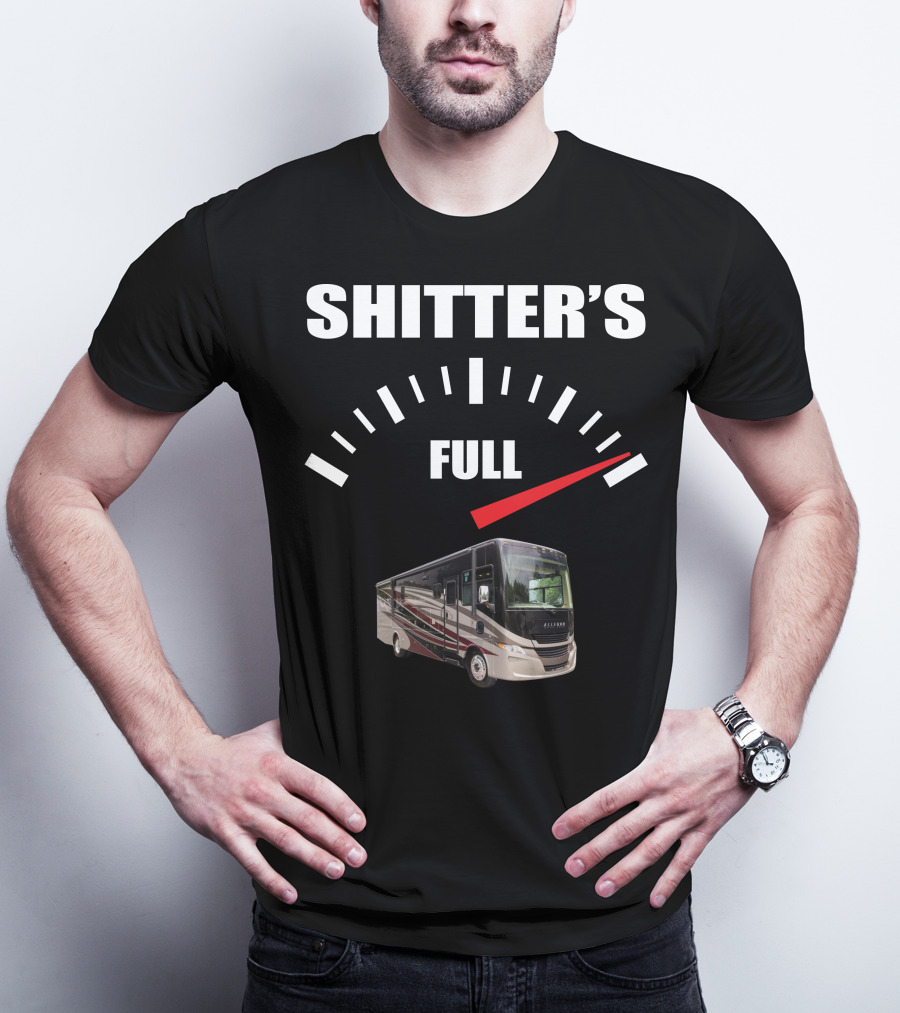 Shitter's Full Allegro Open Road RV Gauge T-Shirt