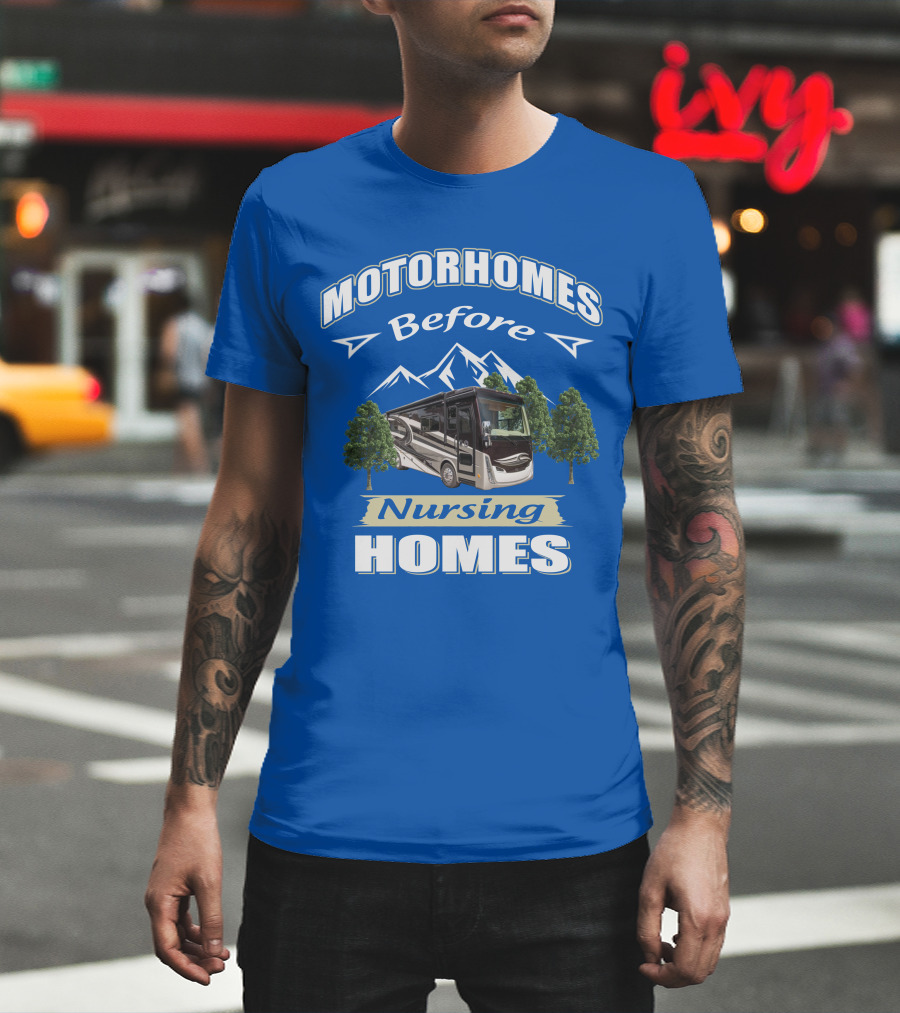 Motorhomes Before Nursing Homes Tiffin Breeze Motorhome T-Shirt