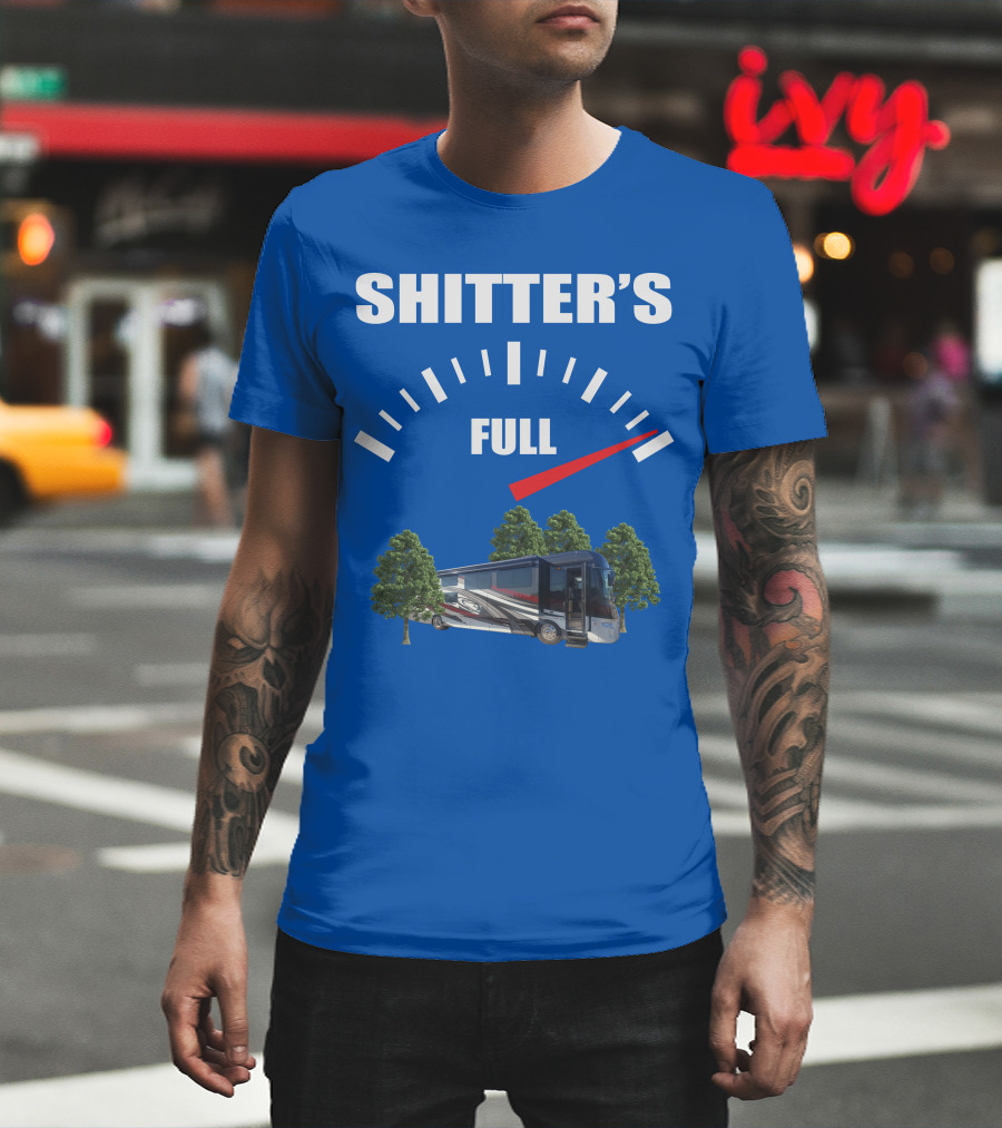 Forest River Class A Motorhome Shitter's Full Gauge T-Shirt