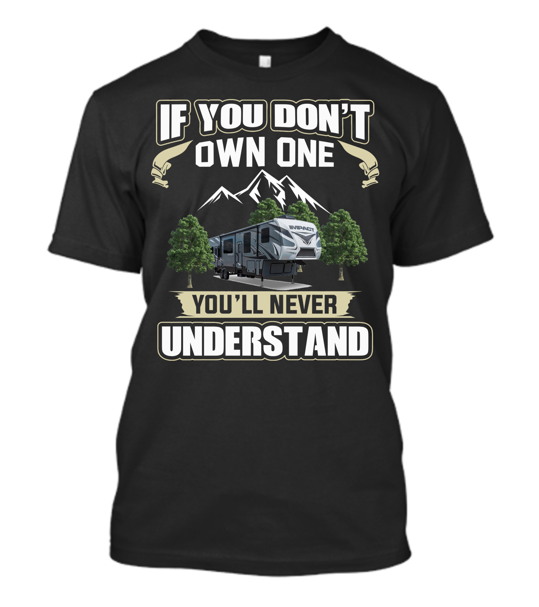 If You Don't Own One You'll Never Understand Keystone Fuzion Impact 367 T-Shirt