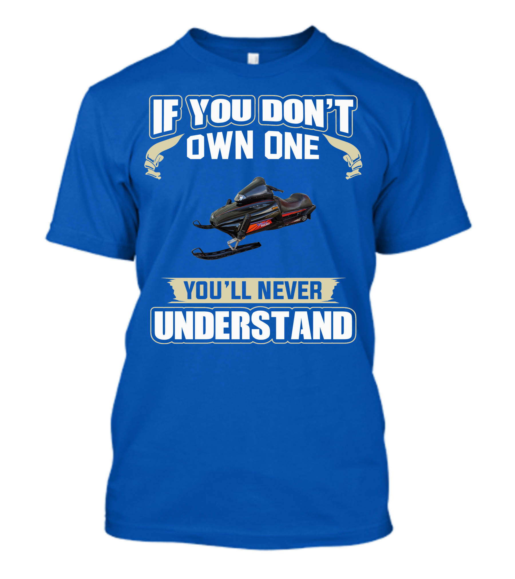 Yamaha V Max Snowmobiles If You Don't Own One You'll Never Understand T-Shirt