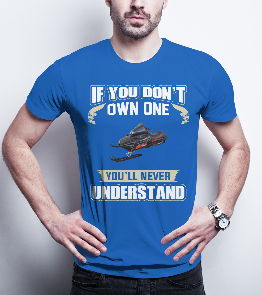 Yamaha V Max Snowmobiles If You Don't Own One You'll Never Understand T-Shirt