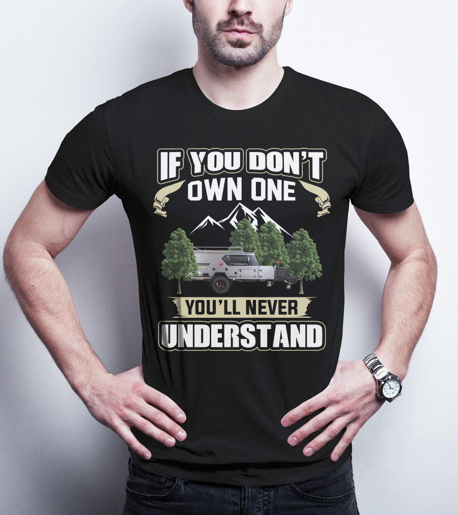 If You Don't Own One You'll Never Understand Cub Campers T-Shirt