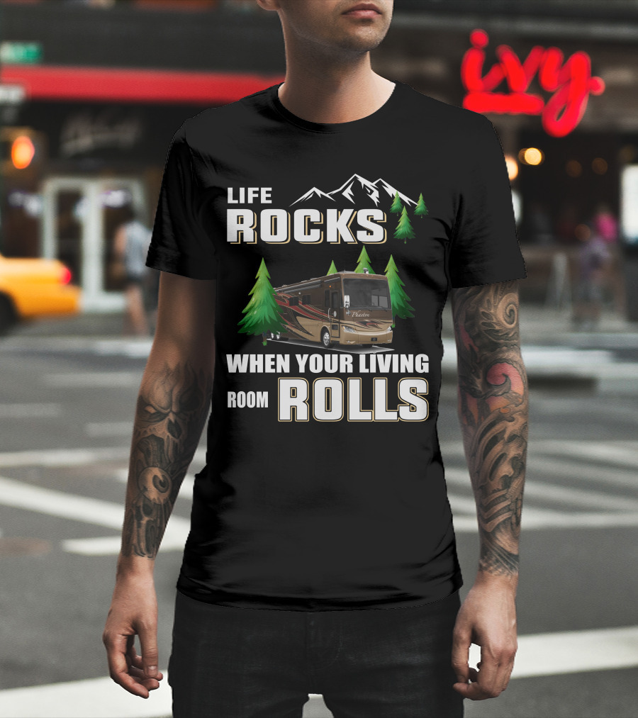 Life Rocks When Your Living Room Rolls Tiffin Phaeton 36GH RV Adventure T-Shirt