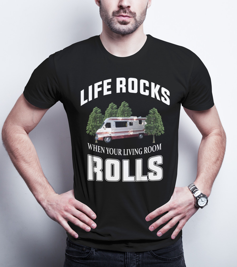 Life Rocks When Your Living Room Rolls Fleetwood Southwind Rv T-Shirt