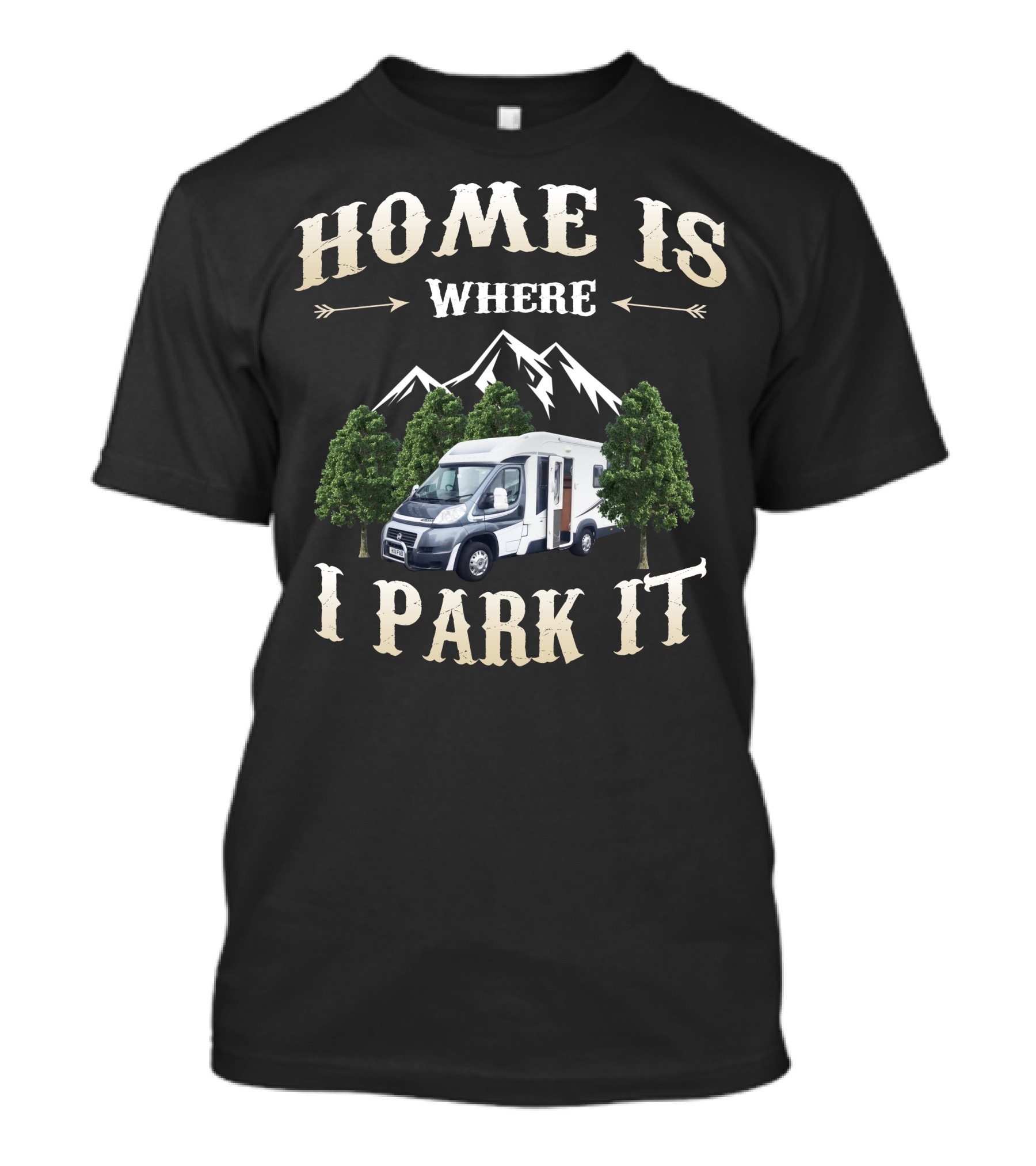 Home Is Where I Park It Auto Trail Excel 640 T-Shirt