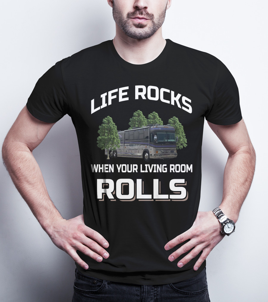Life Rocks When Your Living Room Rolls 1995 Prevost LeMirage XL T-Shirt