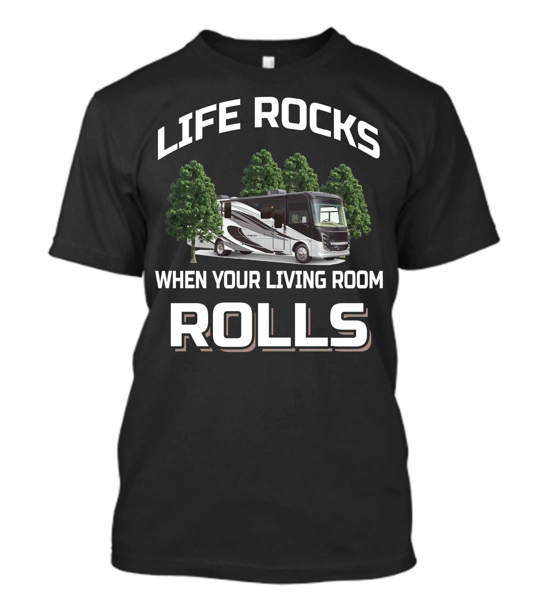 LIFE ROCKS WHEN YOUR LIVING ROOM ROLLS Entegra Emblem 36T T-Shirt