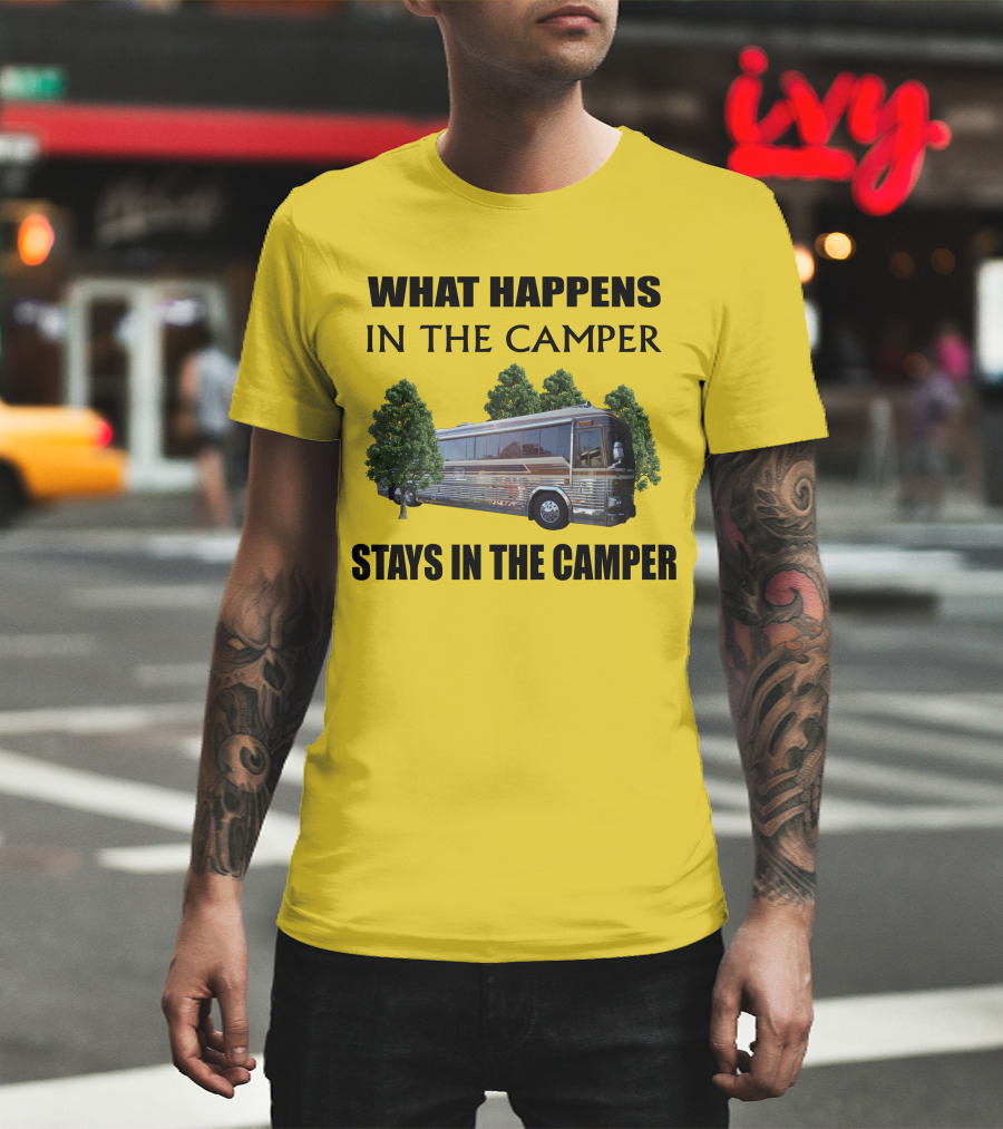 1995 Prevost Country Coach XL What Happens In The Camper Stays In The Camper T-Shirt