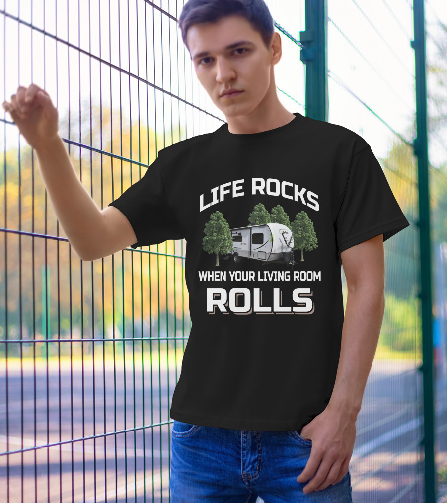 Life Rocks When Your Living Room Rolls Flagstaff E Pro 19FBS RV Camper Adventure T-Shirt