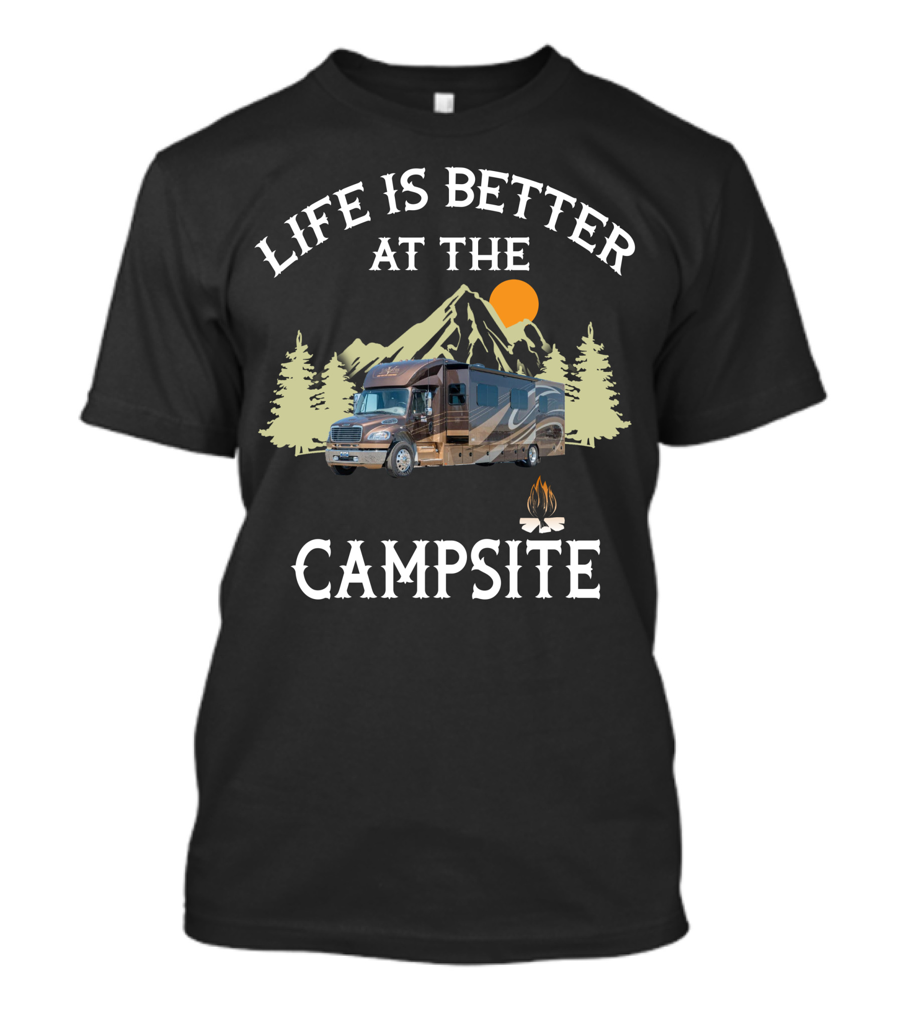 Life Is Better At The Campsite Motorhome Adventure T-Shirt