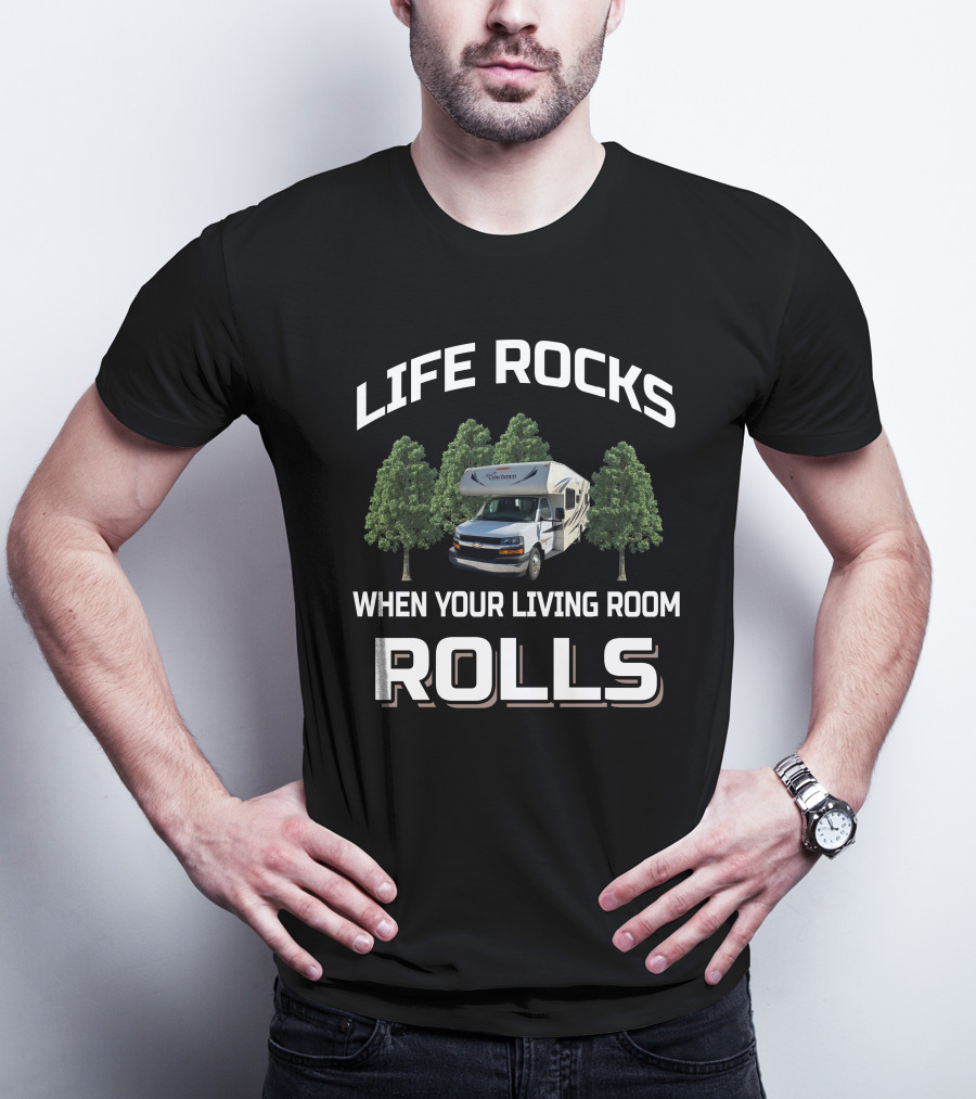 LIFE ROCKS WHEN YOUR LIVING ROOM ROLLS Coachmen Freelander Class C T-Shirt